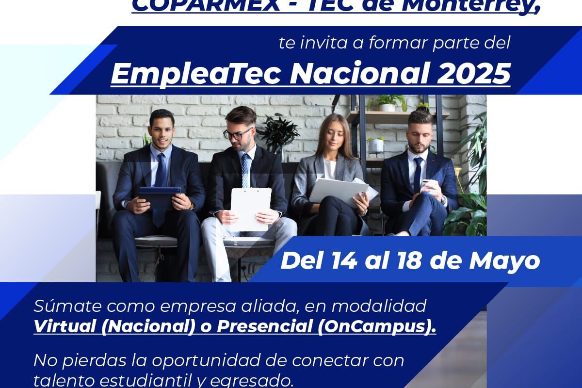 Forma Parte de EmpleaTec 2025: La Feria Nacional de Empleo del Tec de ...